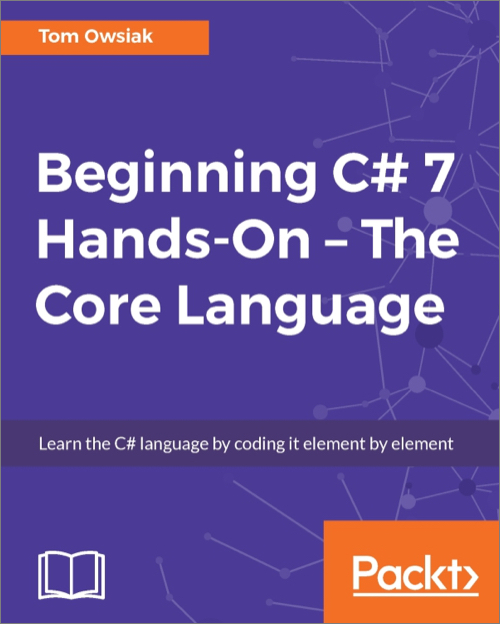 Beginning C# 7 Hands-On – The Core Language - O'Reilly Media